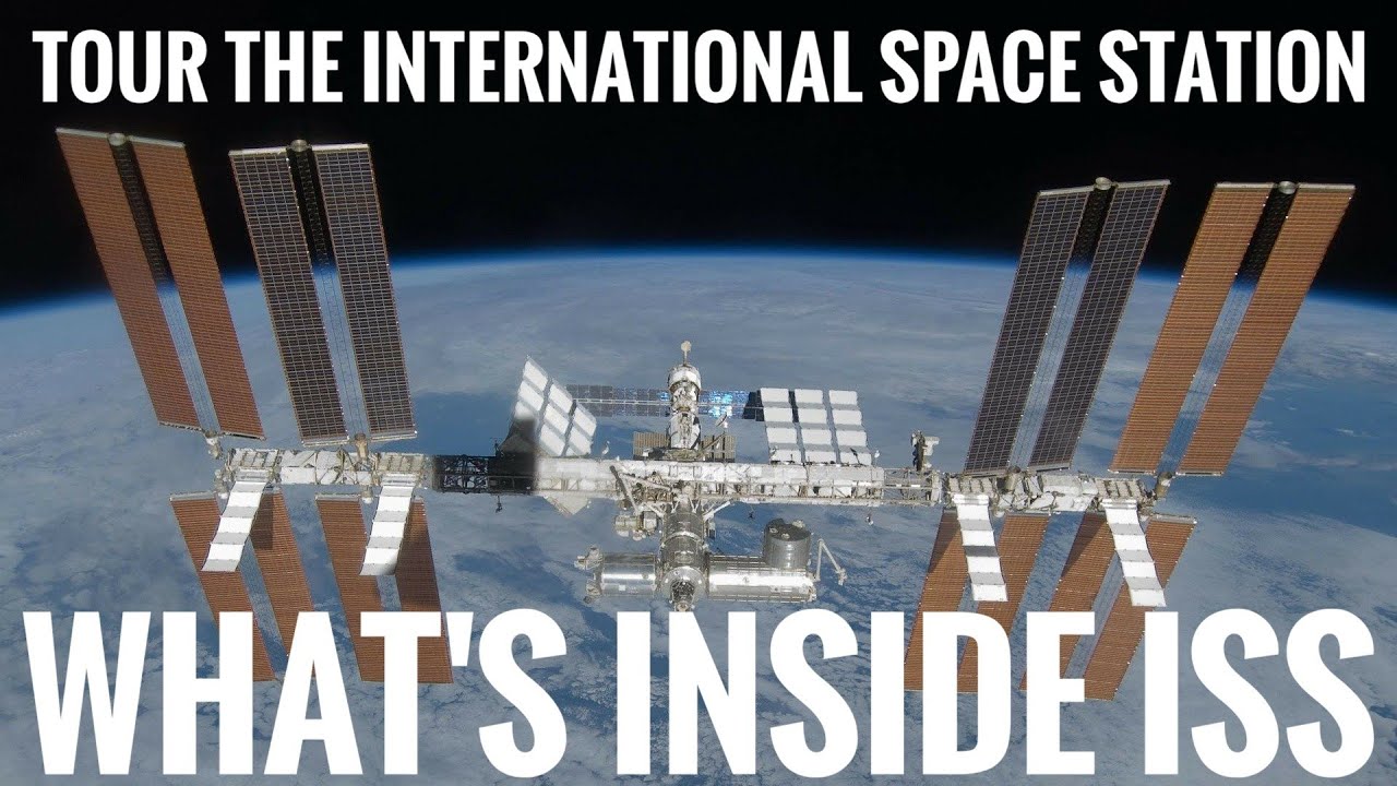 What's inside ISS | How ISS Works | Tour the International Space ...