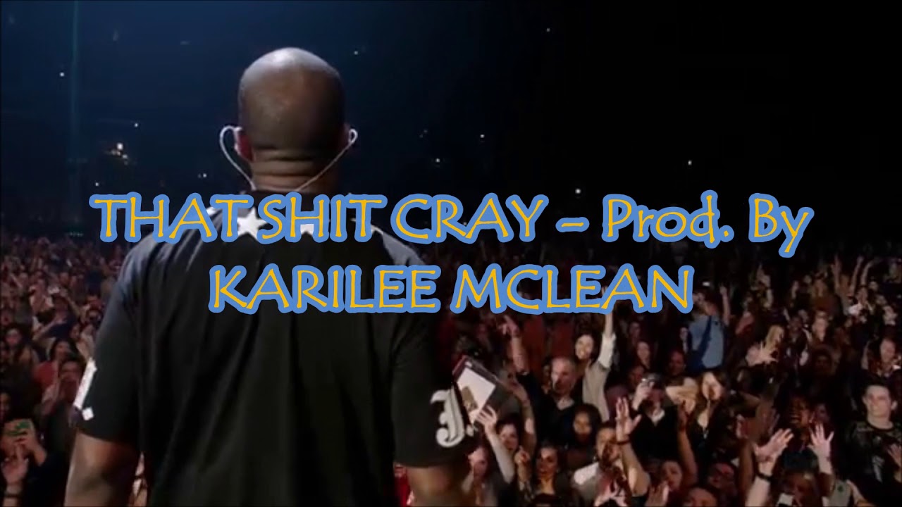 THAT SHIT CRAY "Jay Z/Kanye West Type Beat" - Prod. By KARILEE MCLEAN ...