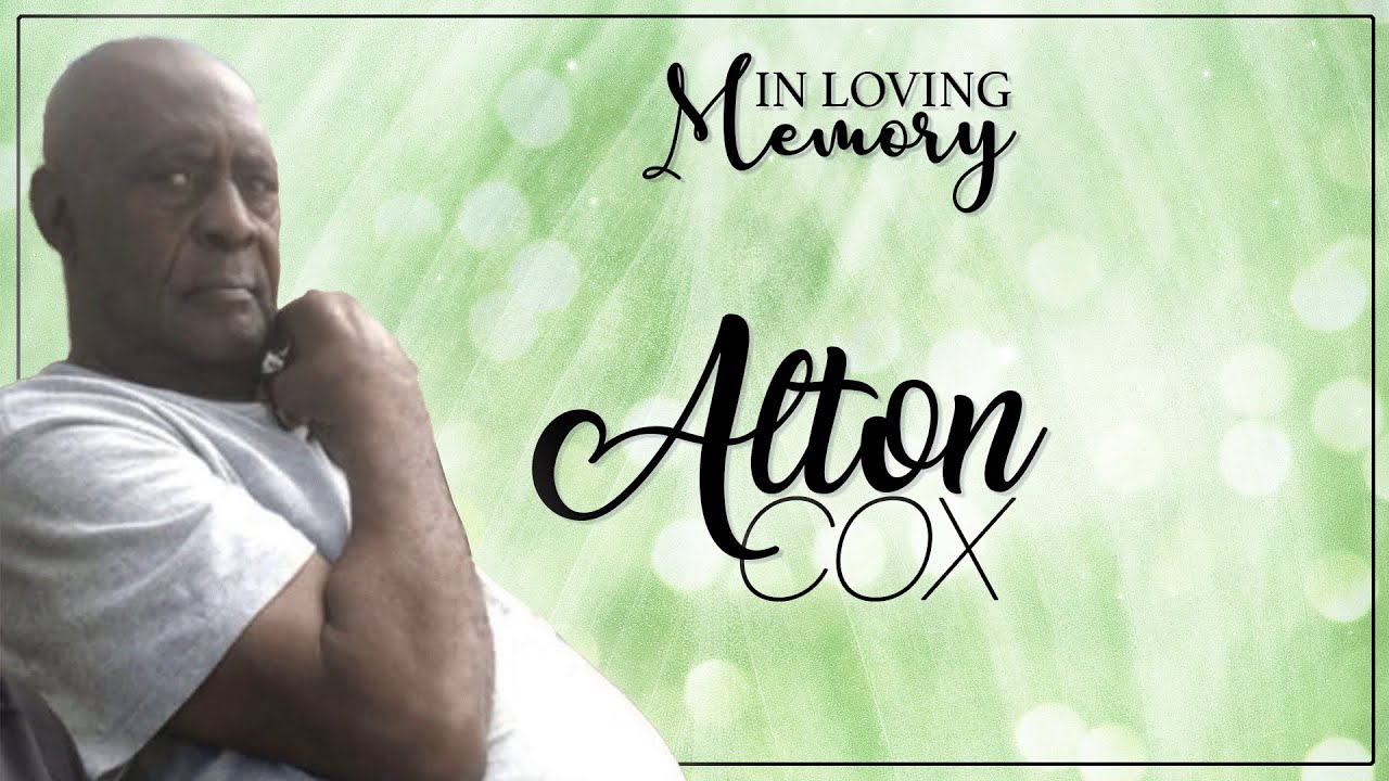 Celebrating the Life of Alton Cox - YouTube