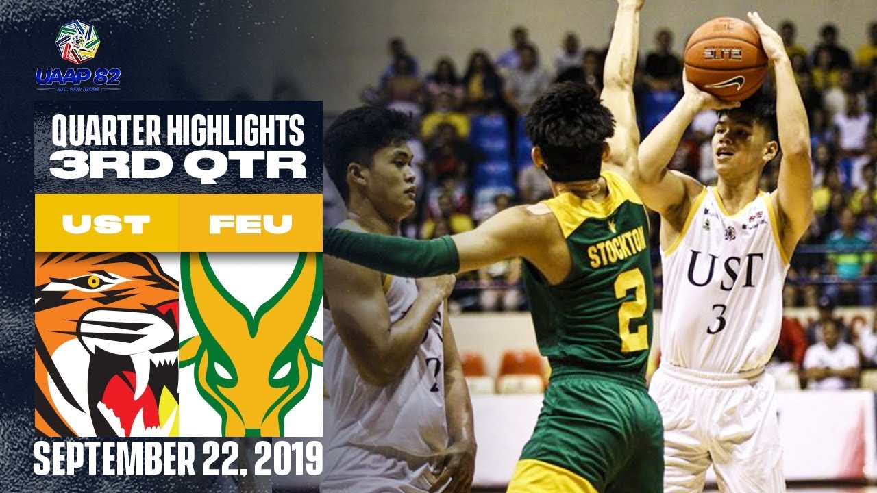 UST vs. FEU - September 22, 2019 | 3rd Quarter Highlights | UAAP 82 MB ...