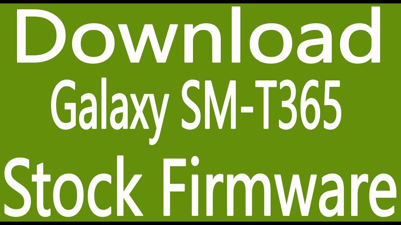 Download Samsung Galaxy SM-T365 Stock Firmware ( Flash File ) - YouTube