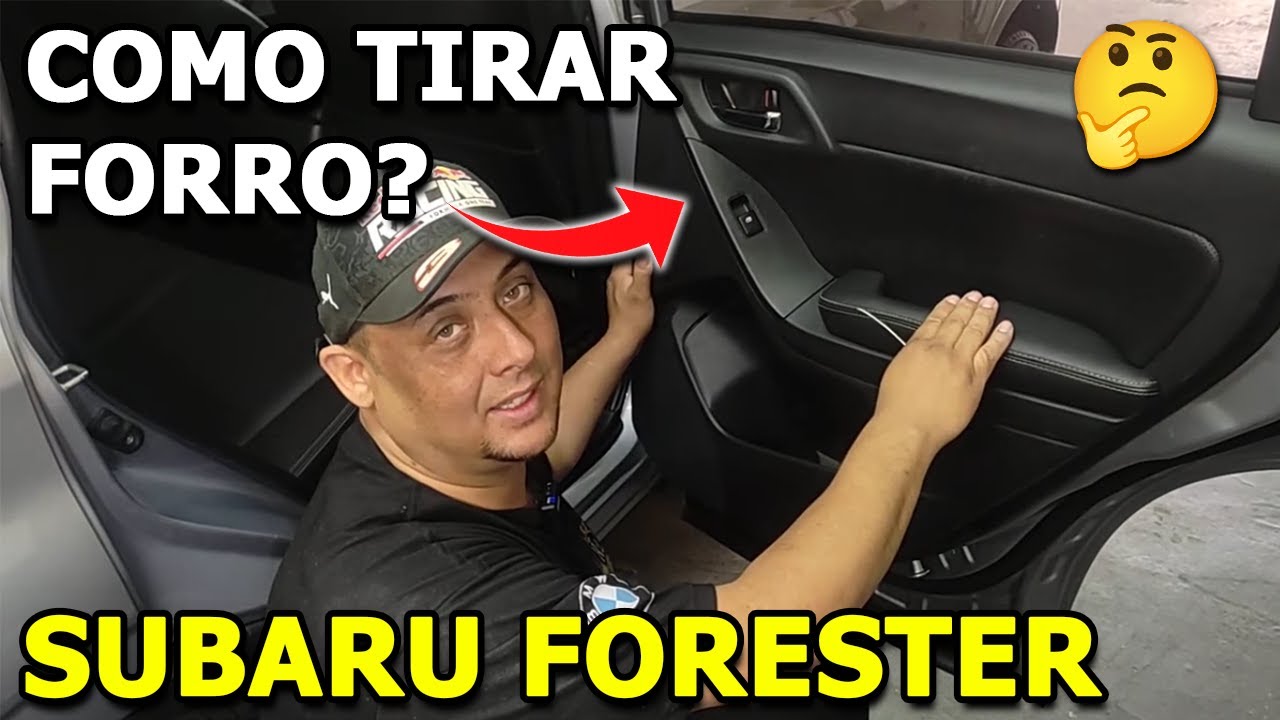 VEJA SE QUISER APRENDER! Desmontando e tirando forro de porta do Subaru Forester (Tutorial ...
