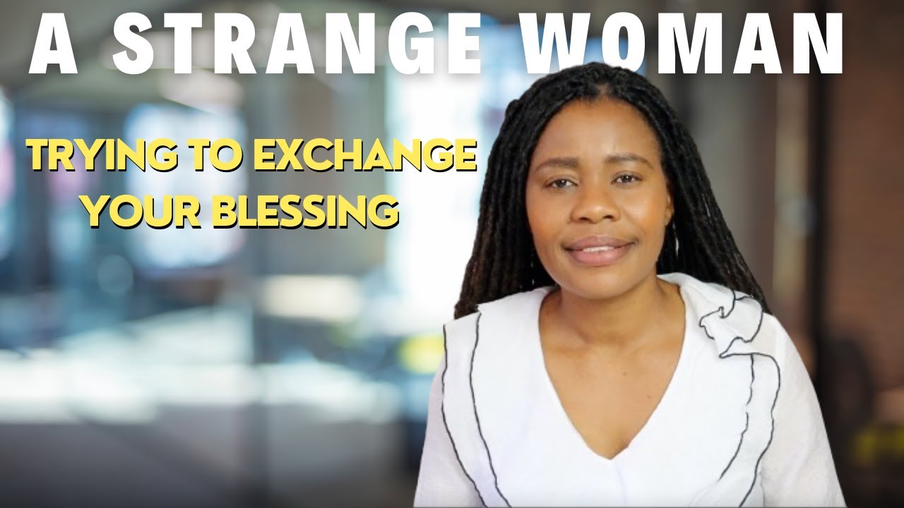 Wake Up! A Strange Woman Trying To Switch Your Blessing - YouTube