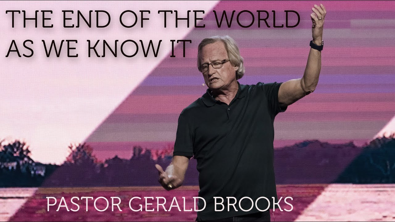 The End of the World as We Know It: Pastor Gerald Brooks - YouTube