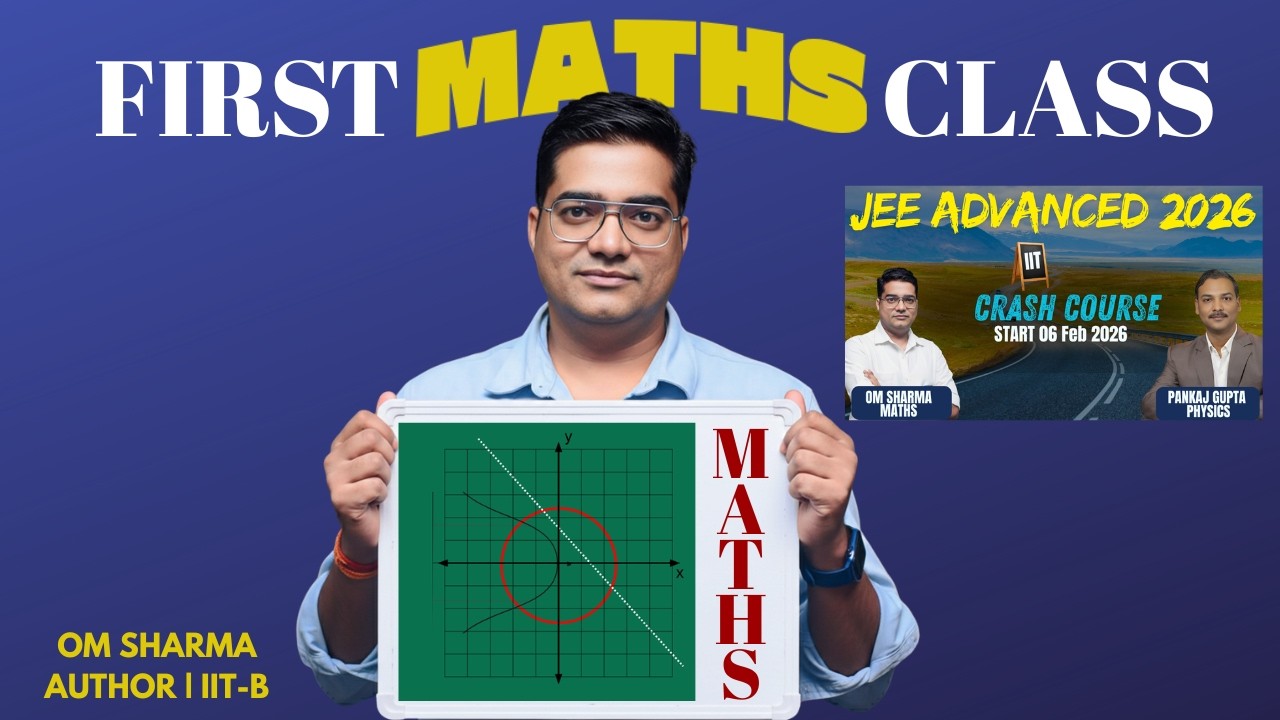 First Maths Lecturer: Crash Course for JEE Advanced 2026 | Om Sharma ...