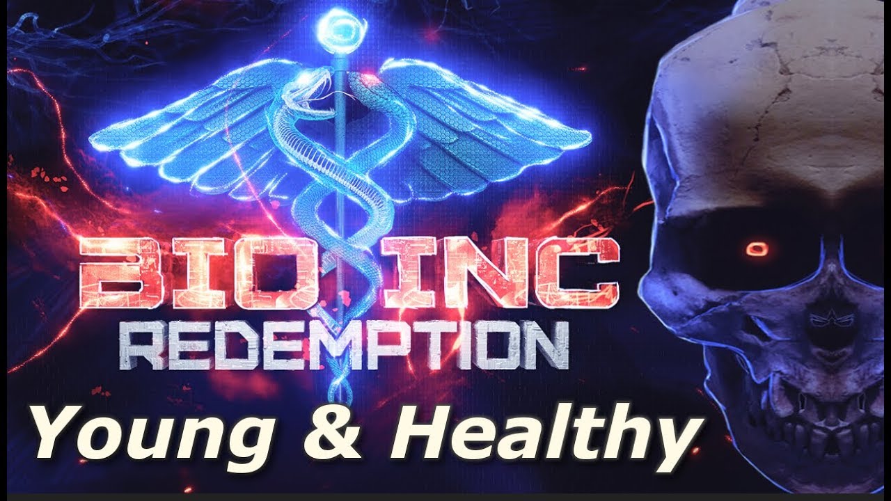 Bio Inc: Redemption - Young & Healthy (Lethal Difficulty Guide) - YouTube