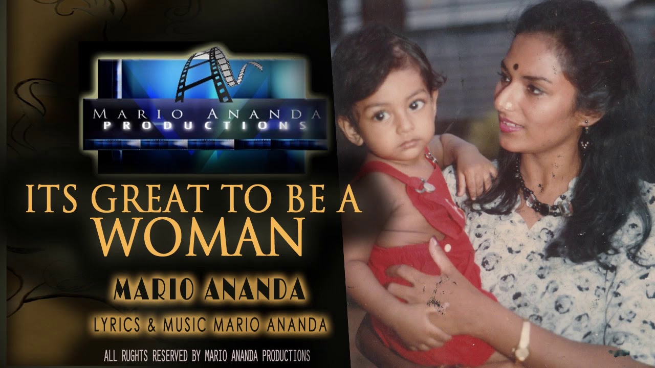 Mario Ananda - It's Great To Be A Woman - YouTube
