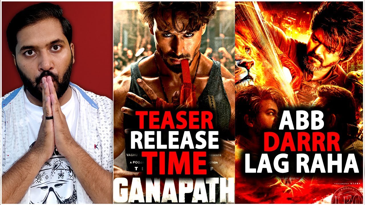 Leo Shocking Advance Booking | Ganapath Teaser Release Time | Leo ...