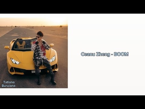 Ceanu Zheng - BOOM Official M/V ( Versuri/Lyrics Video) - YouTube