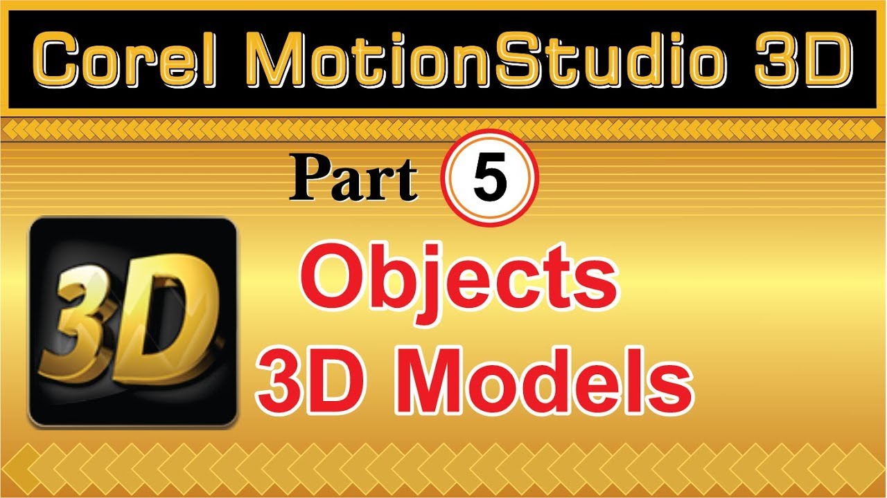 How To Use 3D Models Object In Corel Motion Studio 3D Part 5 Tutorial how-to-use-3d-models-object-in-corel-motion-studio-3d-part-5-tutorial