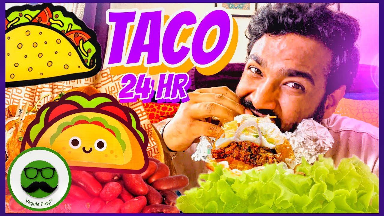 I only Eat Taco for 24 Hour Food Challenge | Mexican Taco | Veggie ...