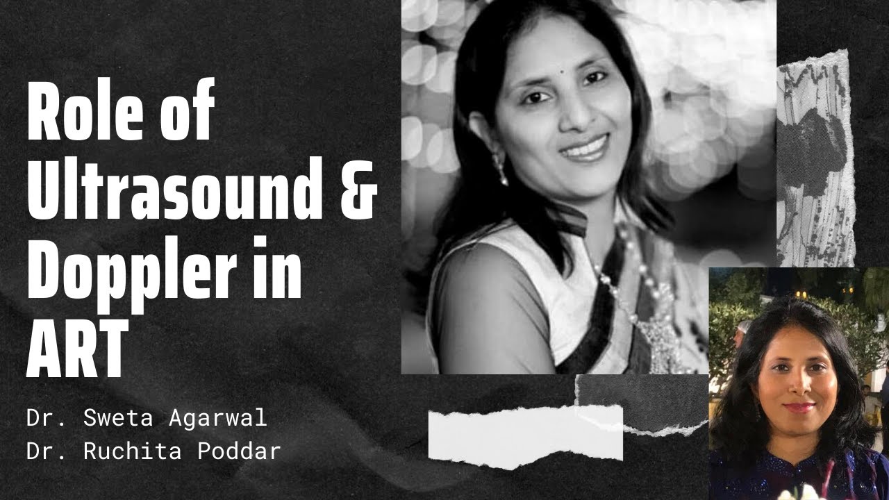 Role of Ultrasound & Doppler in ART - Dr. Ruchita Poddar & Dr Sweta ...