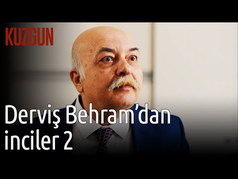 Kuzgun | Derviş Behram'dan İnciler 2