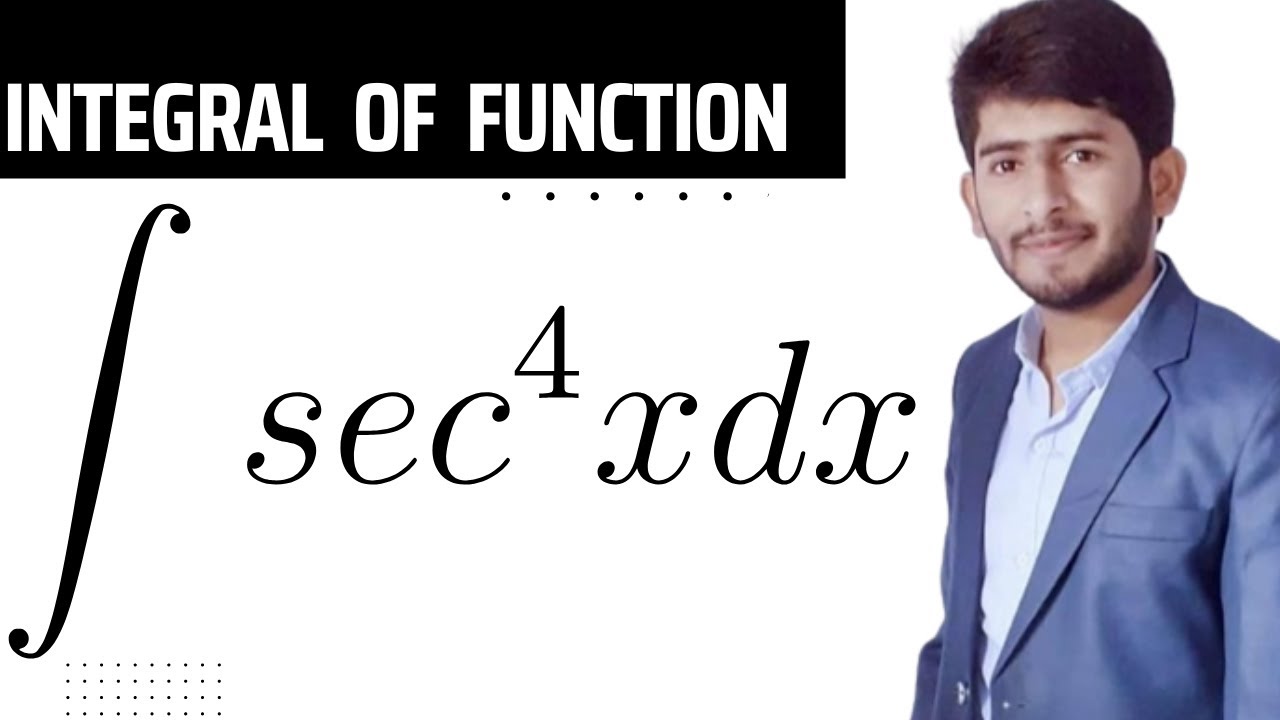 Integral of sec^4xdx || How to find the integral of secx function ...