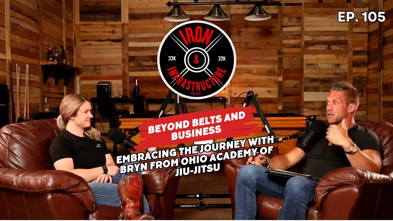 Ep 105 | Beyond Belts and Business | Embracing the Journey with Bryn from Ohio Academy of Jiu ...