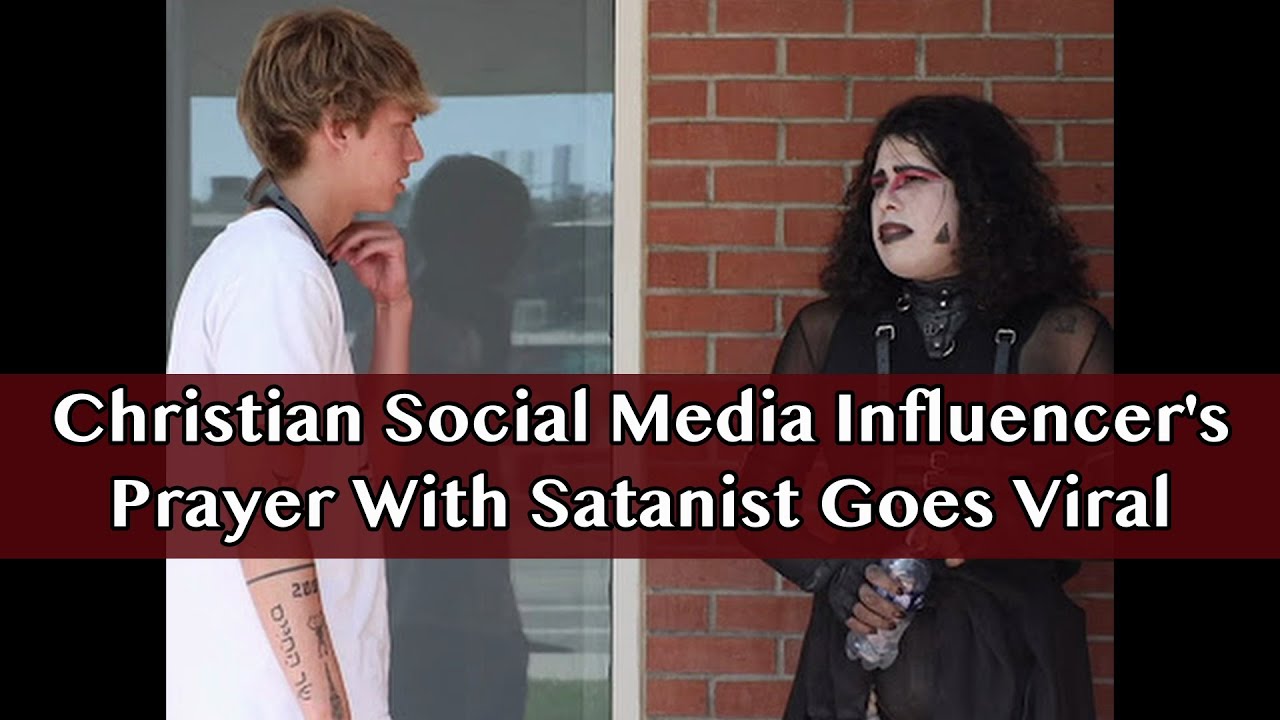 Christian Social Media Influencer's Prayer with Satanist Goes Viral ...