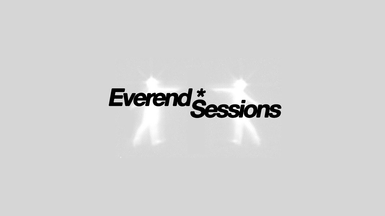 Everend Sessions 001 - YouTube
