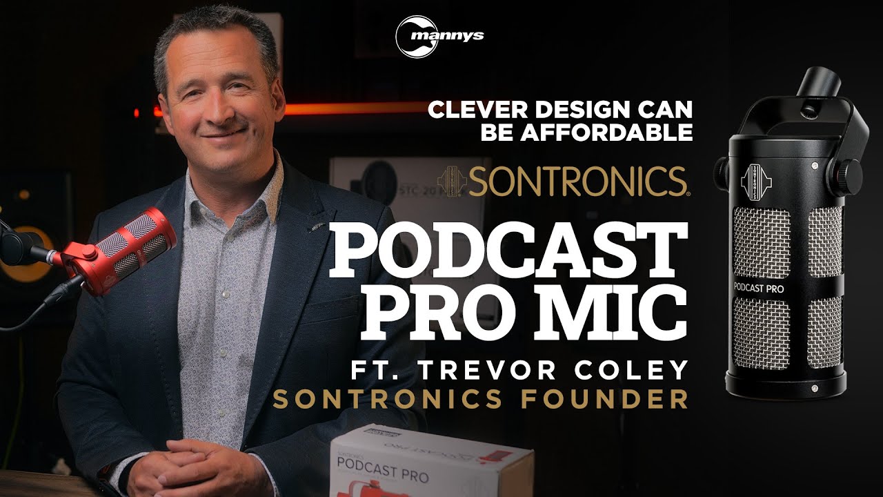 Sontronics Podcast Pro Mic Overview with Special Guest: Trevor Coley ...