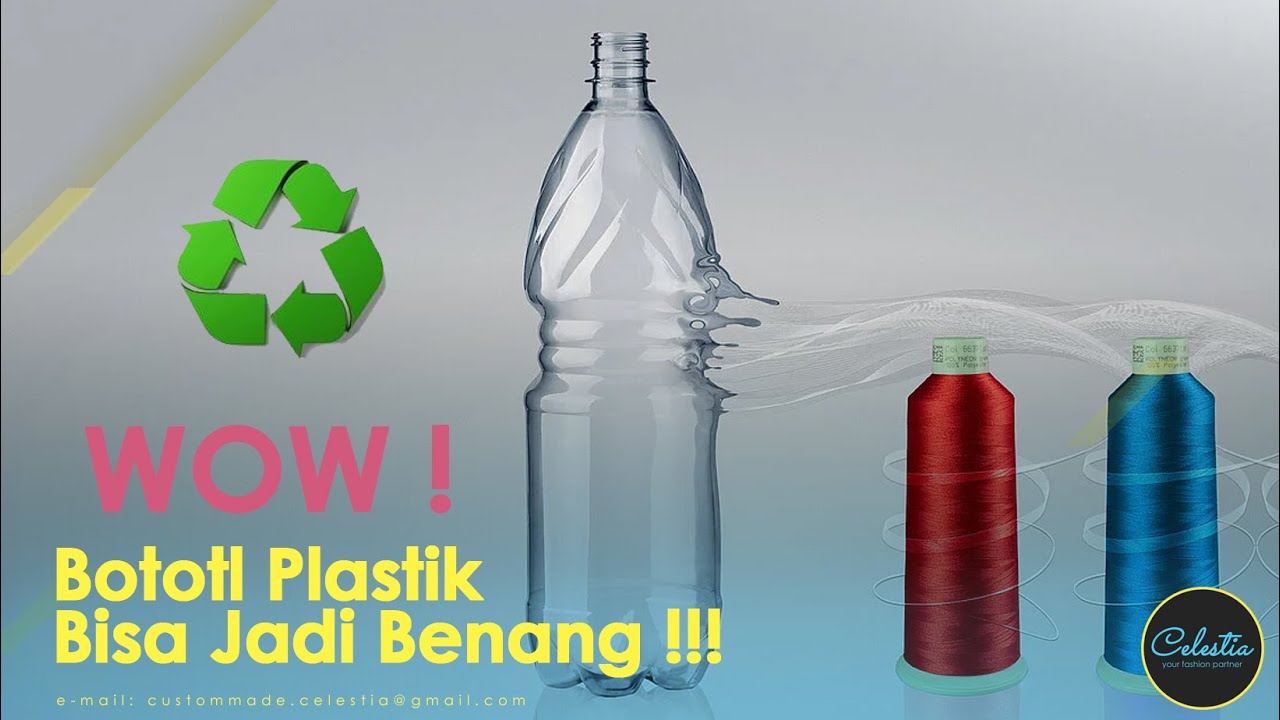 Botol Plastik Jadi Benang | Recycle Threads | Celestia Studio - YouTube