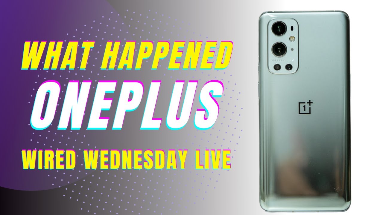 What Happened To Oneplus Android 12 Update ?? | Wired Wednesday Live ...