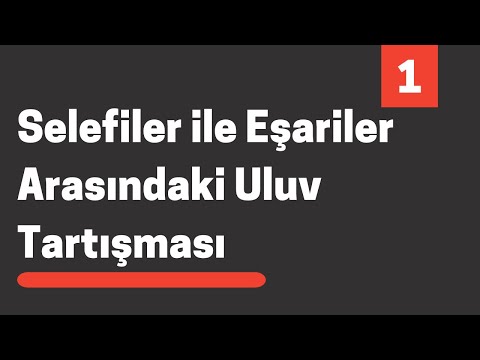 Selefiler ile Eşariler Arasındaki Uluv Tartışmasının Tahlili 01 / Ebu Zerka