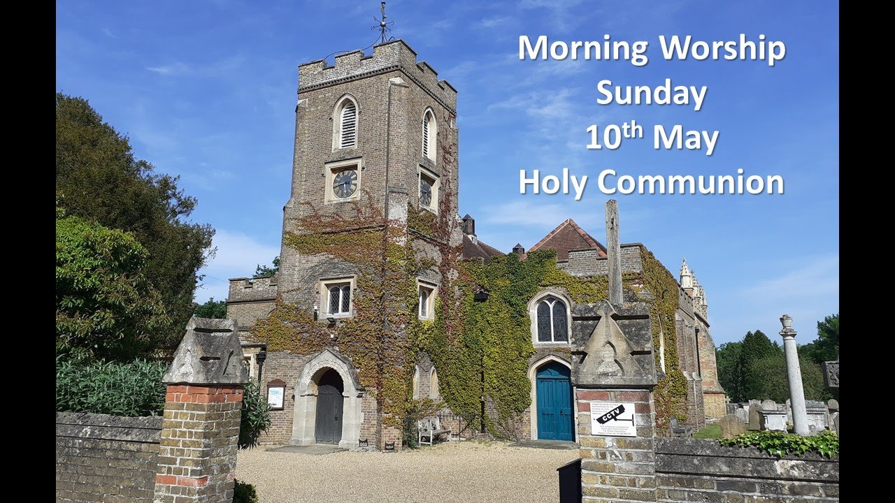 Sunday Worship 10th May - Holy Communion - YouTube