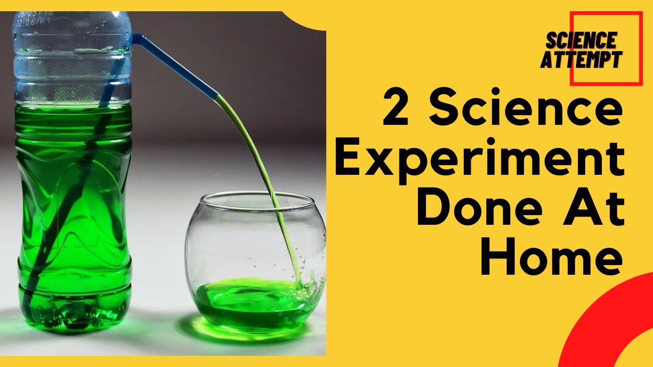 2 Science Experiments That Can Be Done A Home - Science Attempt - YouTube
