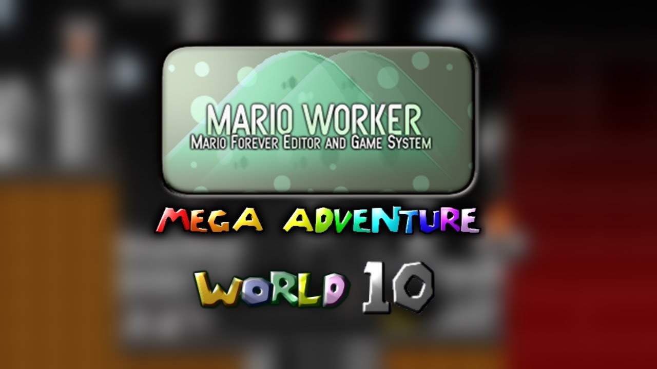 Mario Worker Remake (v3.03) - Mega Adventure: World 10 - YouTube