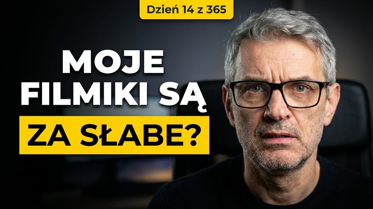 Dzień 14 z 365 – Myślę, że moje filmiki są za słabe - YouTube