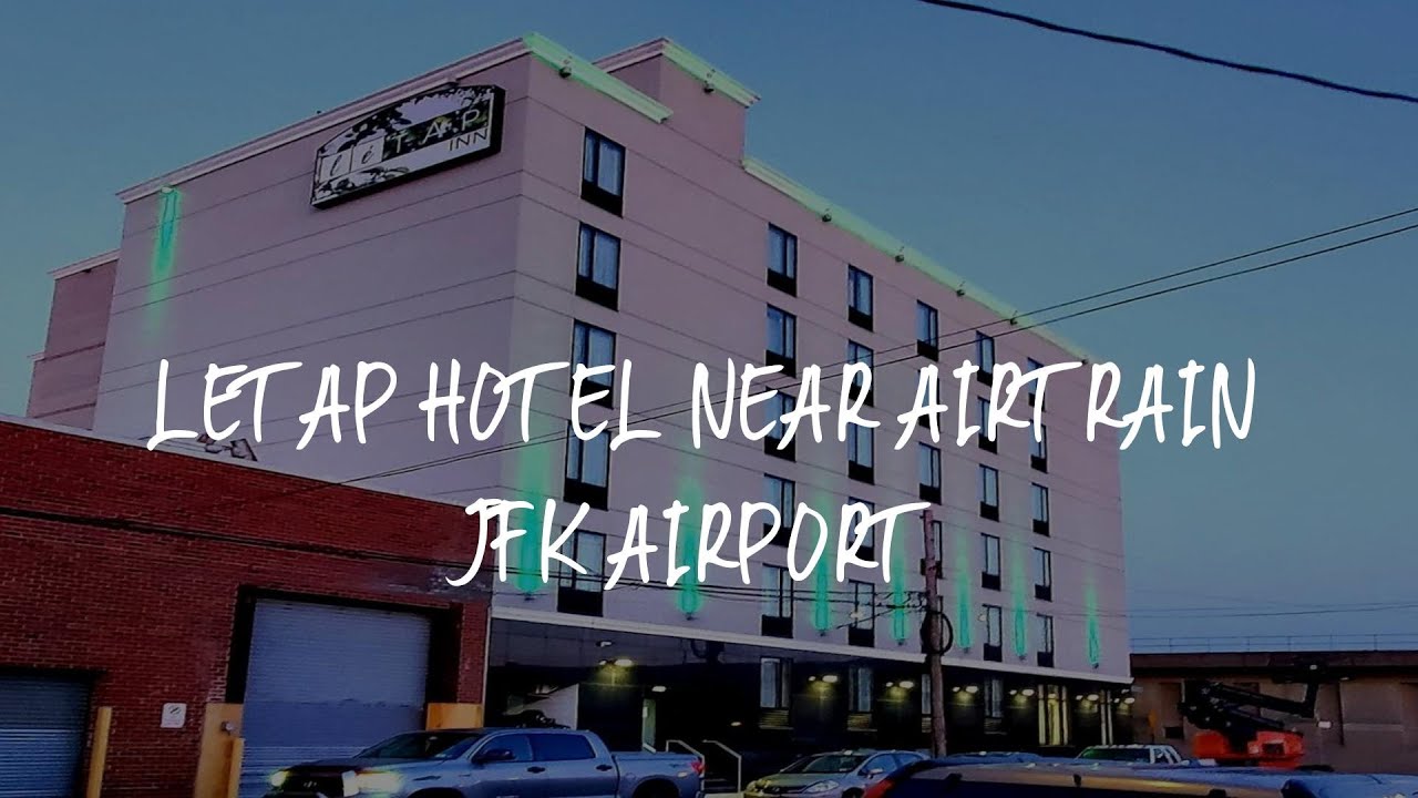 LeTap Hotel near AirTrain JFK Airport Review - Queens , United States ...