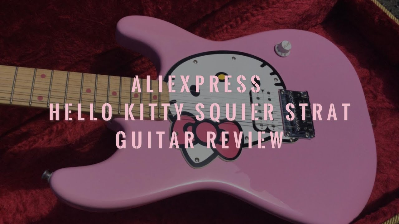 AliExpress Hello Kitty Squire Strat | Guitar Review - YouTube