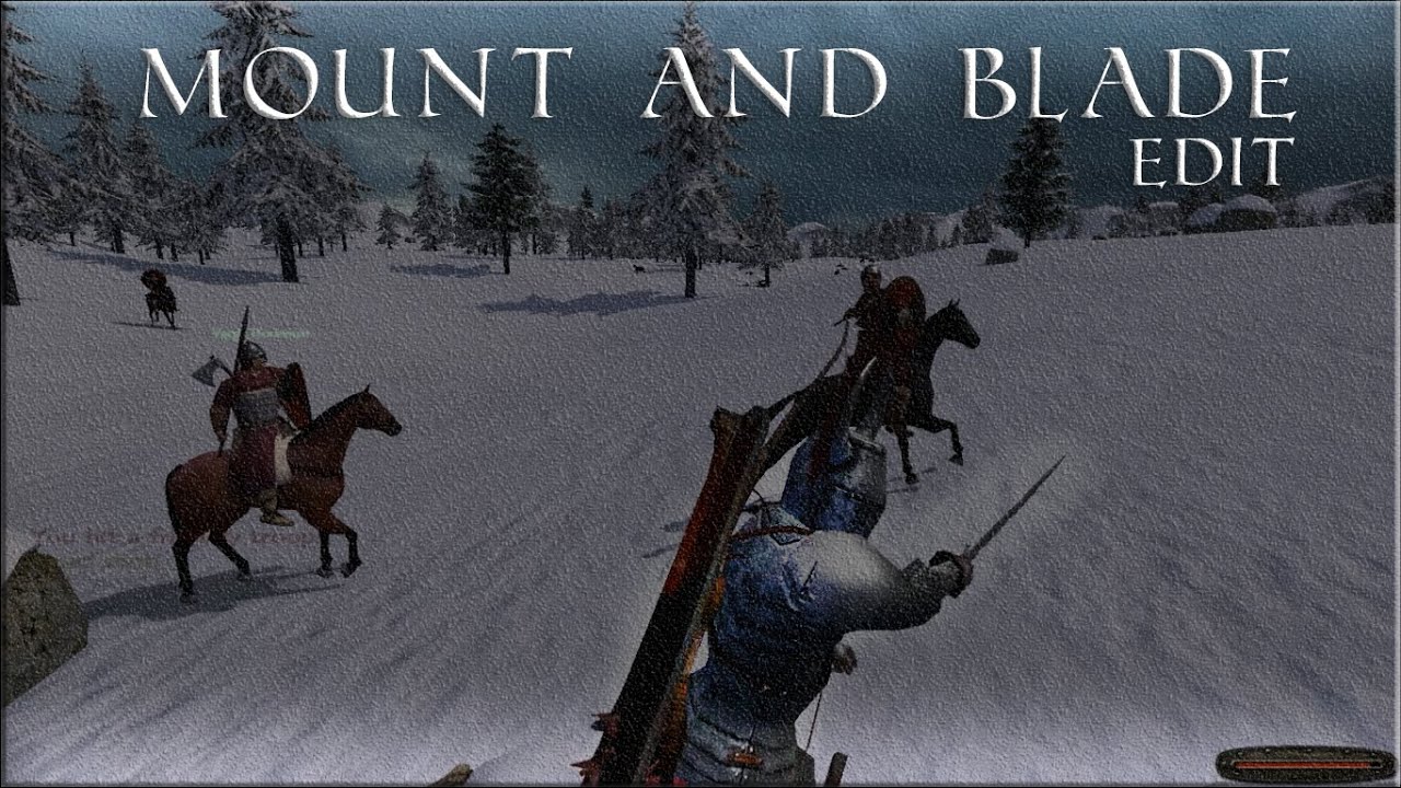game nostalgia - Mount and Blade #edit - YouTube