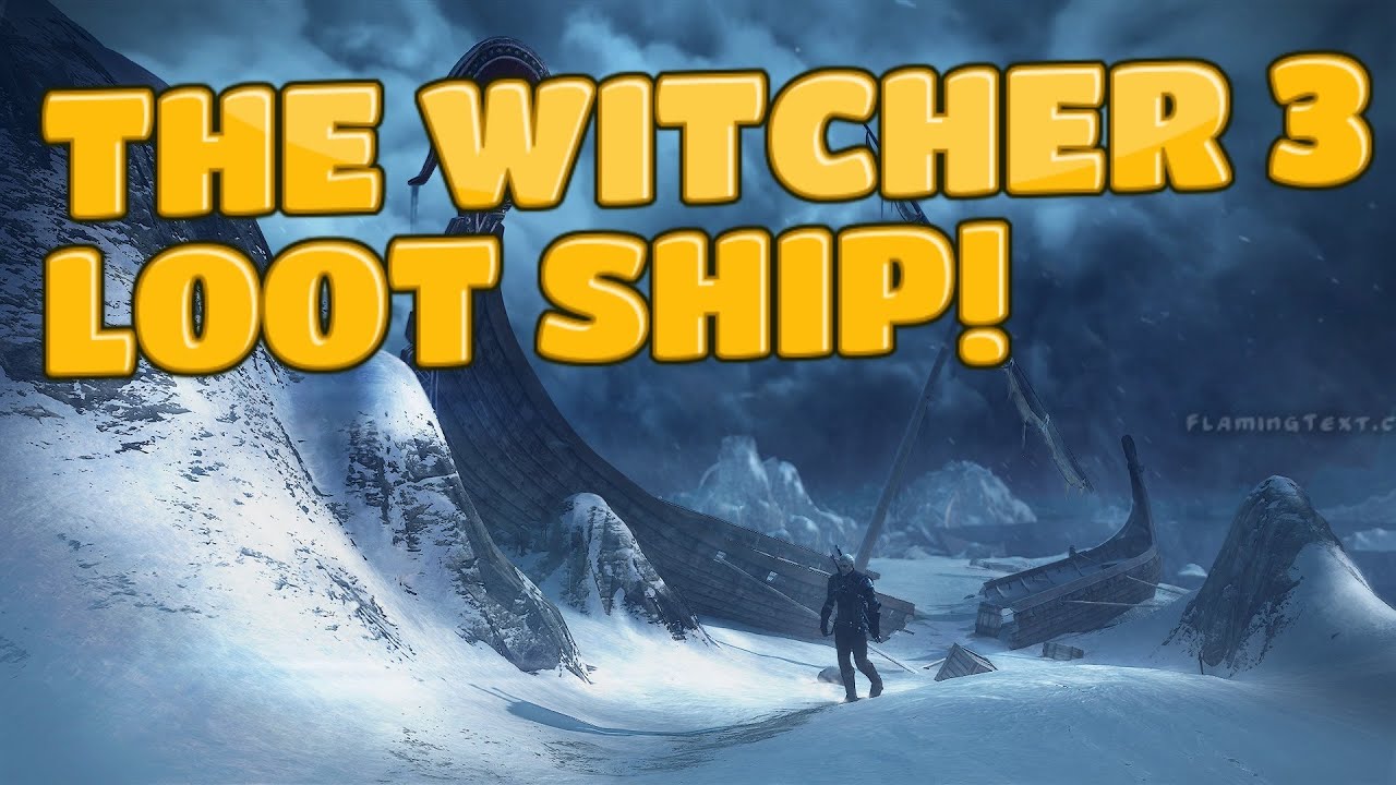 The Witcher 3: Loot Ship - YouTube