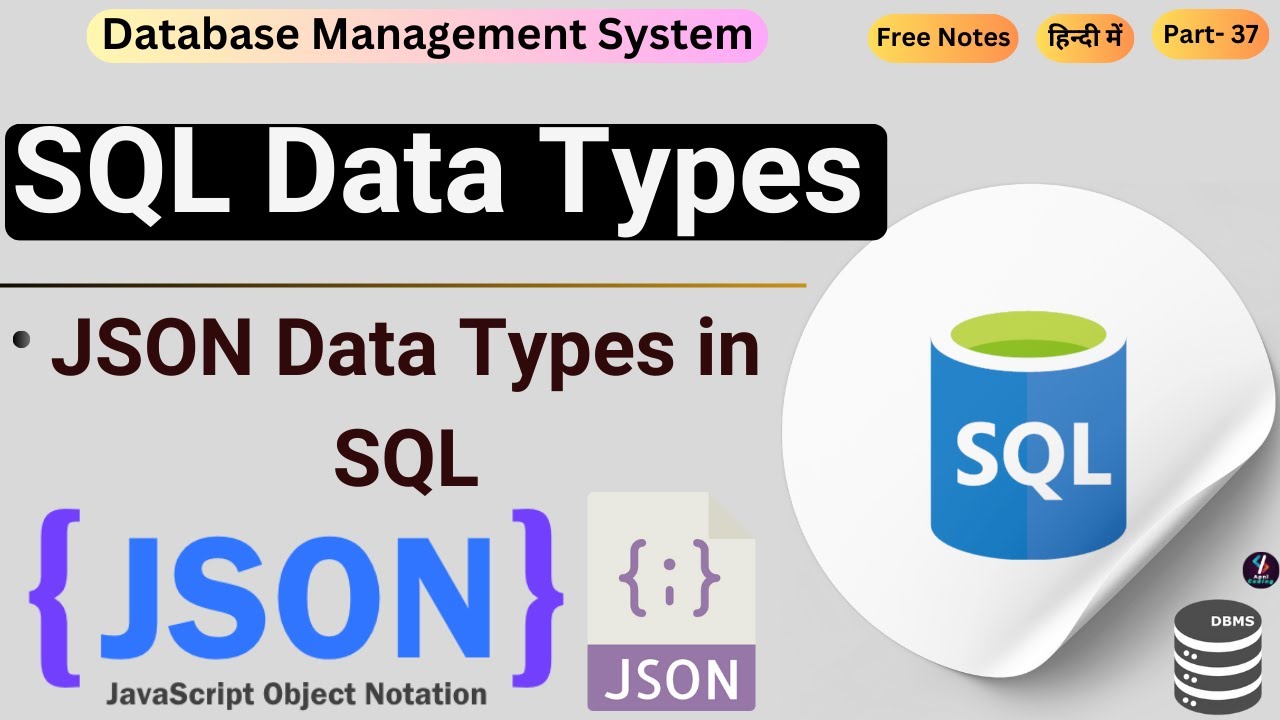 #37 JSON Data Types in SQL | Advance Data Types in SQL | How to use JSON Data Types in MySQL ...