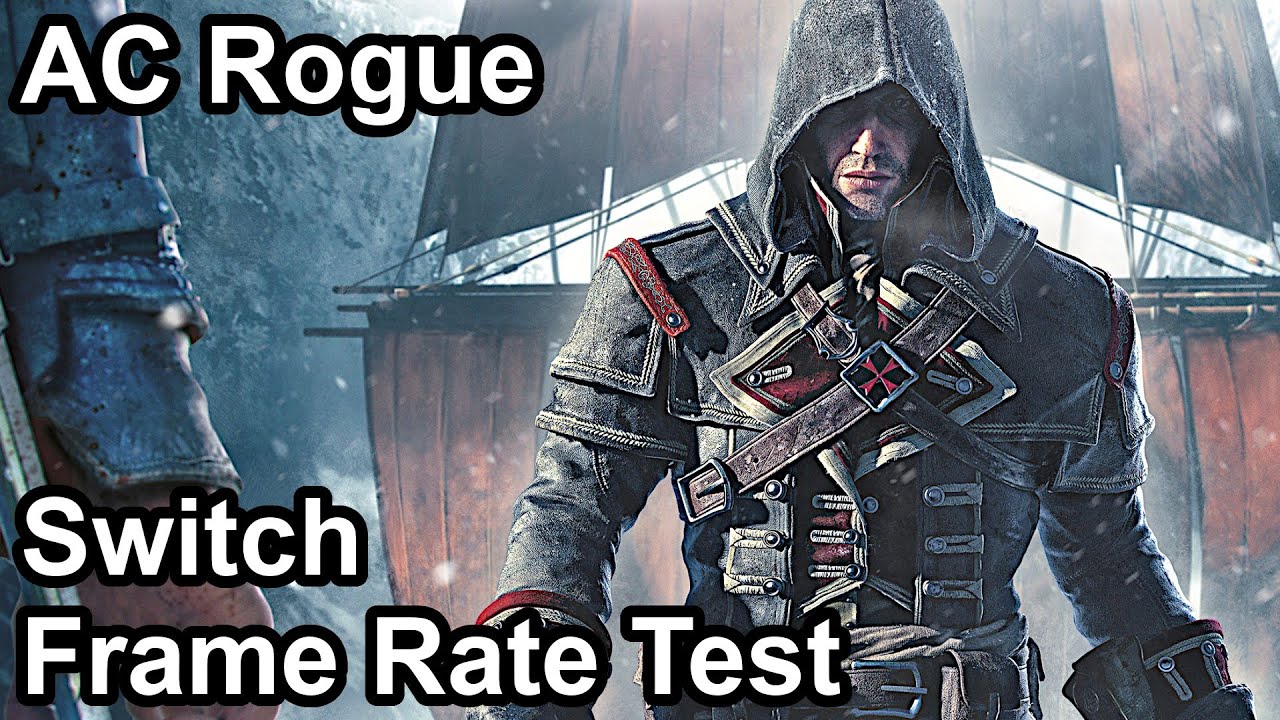 Assassin's Creed Rogue Switch Frame Rate Test - YouTube