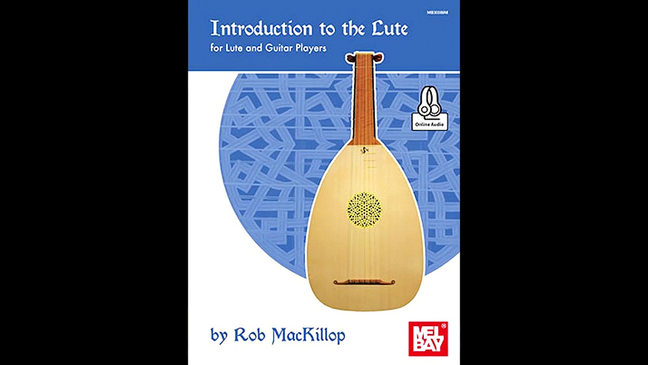 Introduction To The Lute - Mel Bay - Rob MacKillop - YouTube