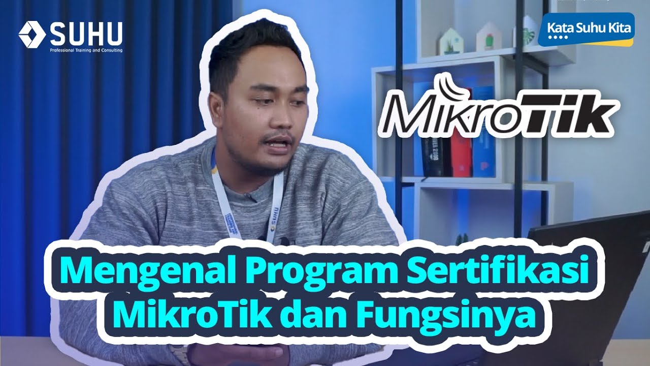 Mengenal Sertifikasi MikroTik : Jenis dan Fungsinya | Upskilling With ...