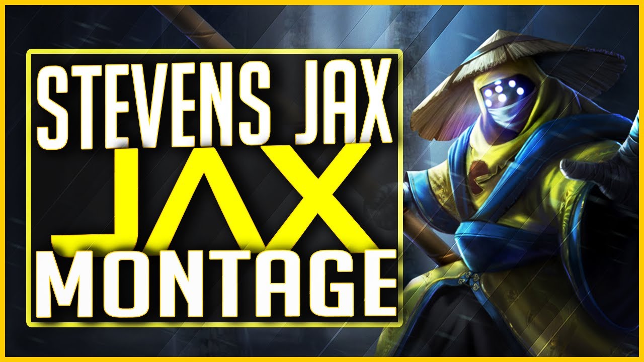 Jax "Stevens Jax" Montage - Best JAX Plays | League of Legends - YouTube