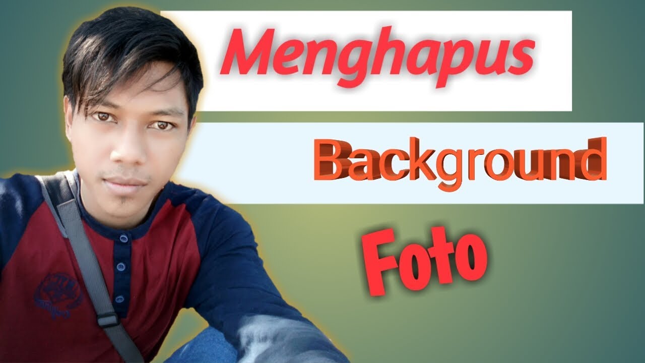 Tutorial hapus background foto mudah untuk THUMBNAIL youtube - YouTube