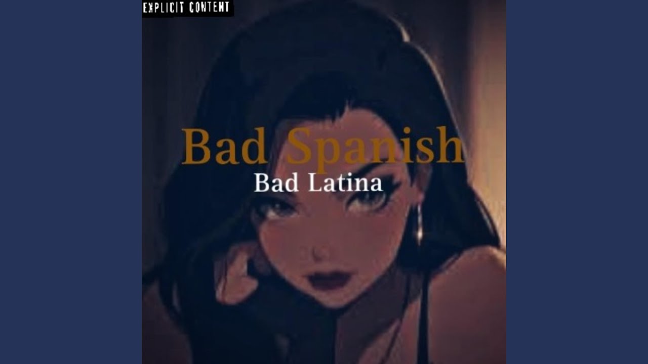 Bad Spanish - YouTube