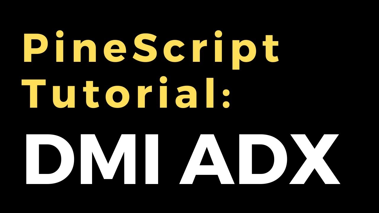 How to code DMI and ADX | PineScript TradingView Code along Tutorial - YouTube