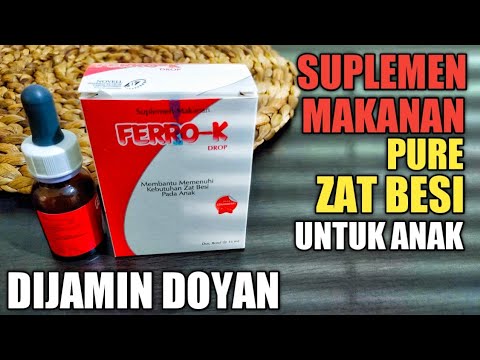 FERRO-K SUPLEMEN ZAT BESI UNTUK ANAK UMUR 1 SAMPAI 2 TAHUN - YouTube