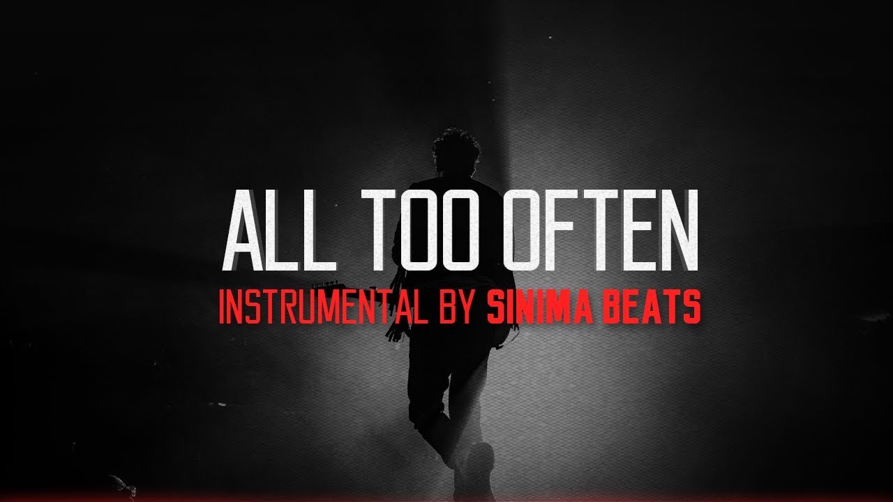 ALL TOO OFTEN Instrumental (Ambient Rock | Sad Rap Beat) Sinima Beats ...