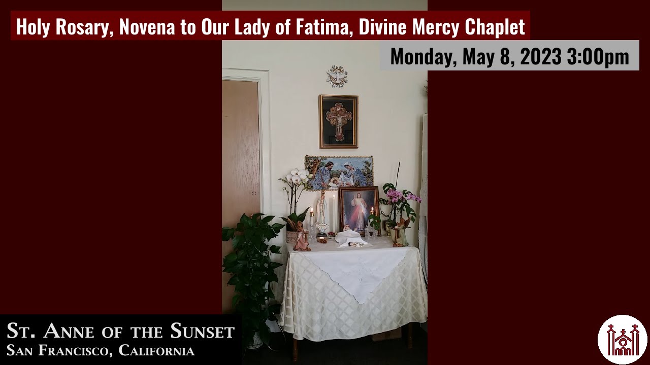 Holy Rosary, Novena to Our Lady of Fatima, Divine Mercy Chaplet Monday ...