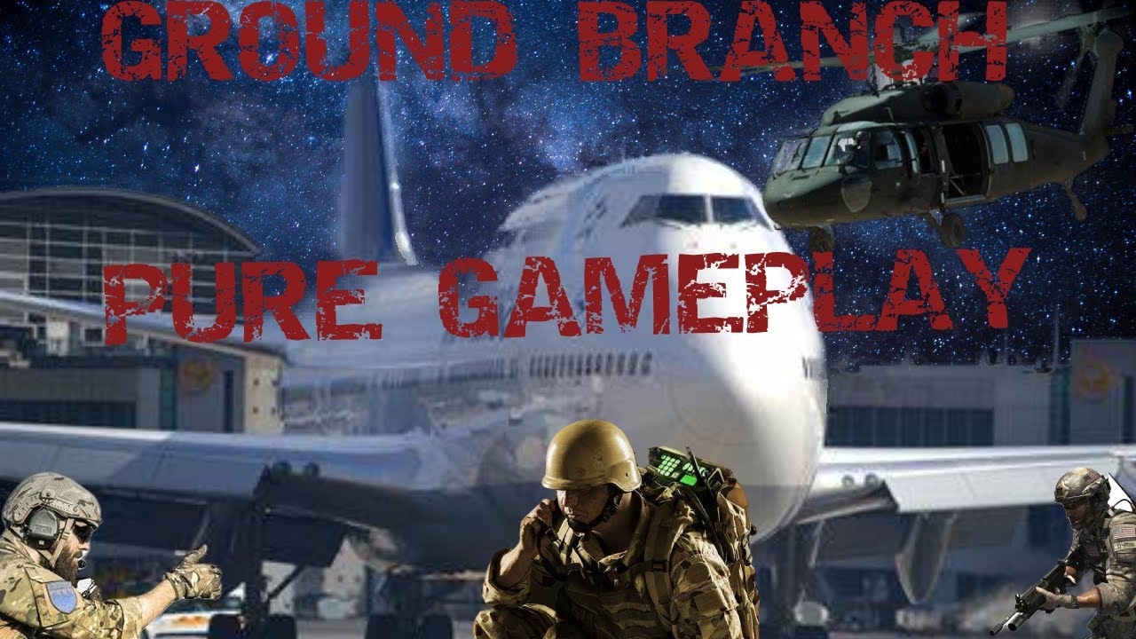 GROUND BRANCH SOLO PURE GAMEPLAY #gameplay #groundbranch #gaming - YouTube