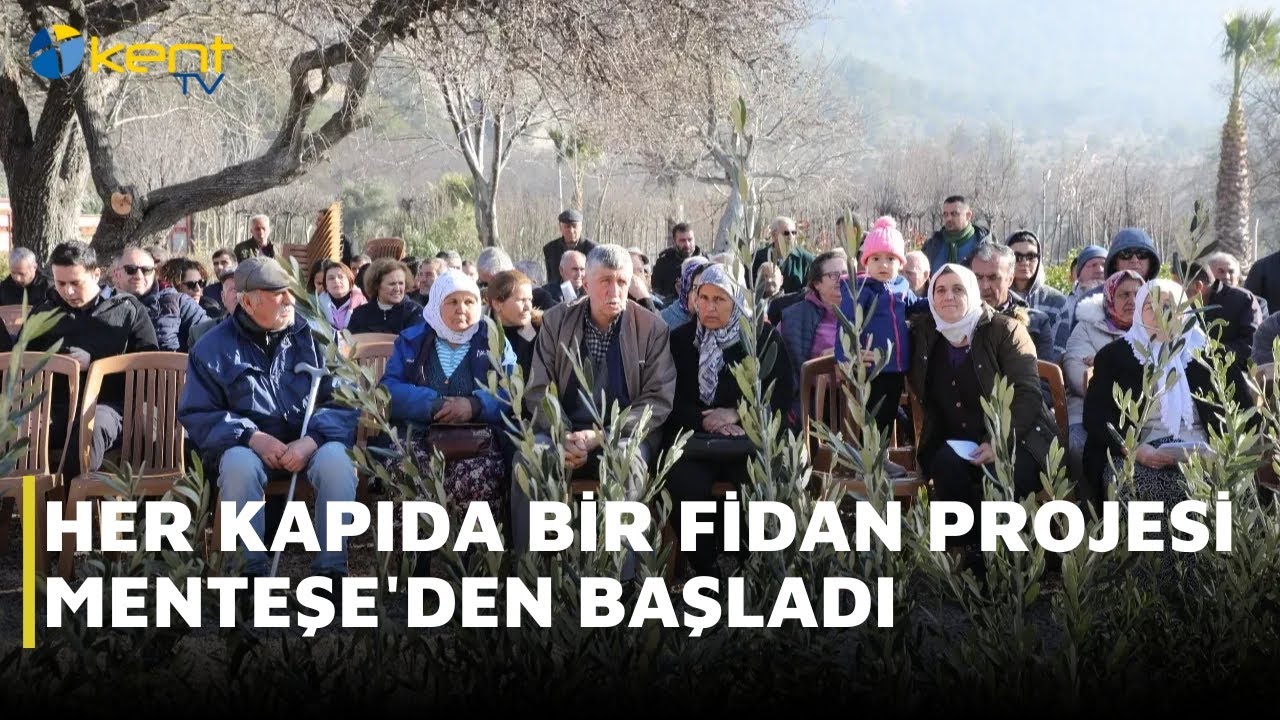 HER KAPIDA BİR FİDAN PROJESİ MENTEŞE'DEN BAŞLADI - YouTube