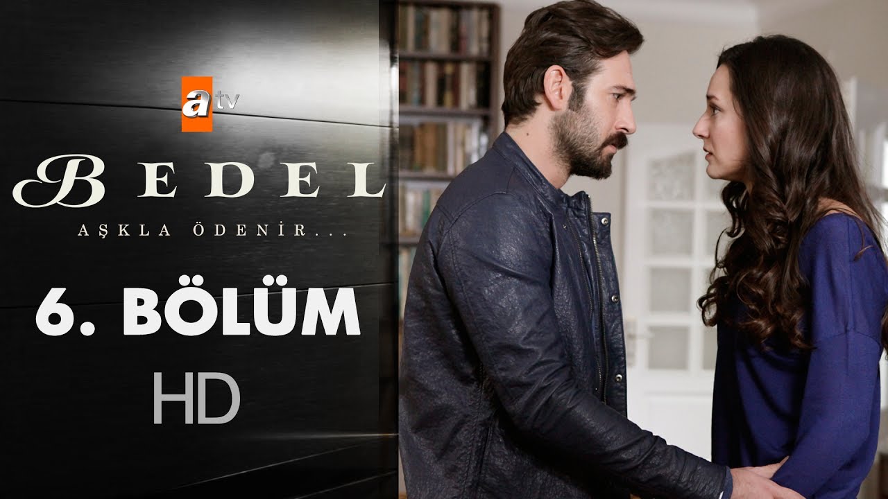 Bedel 6. Bölüm - YouTube