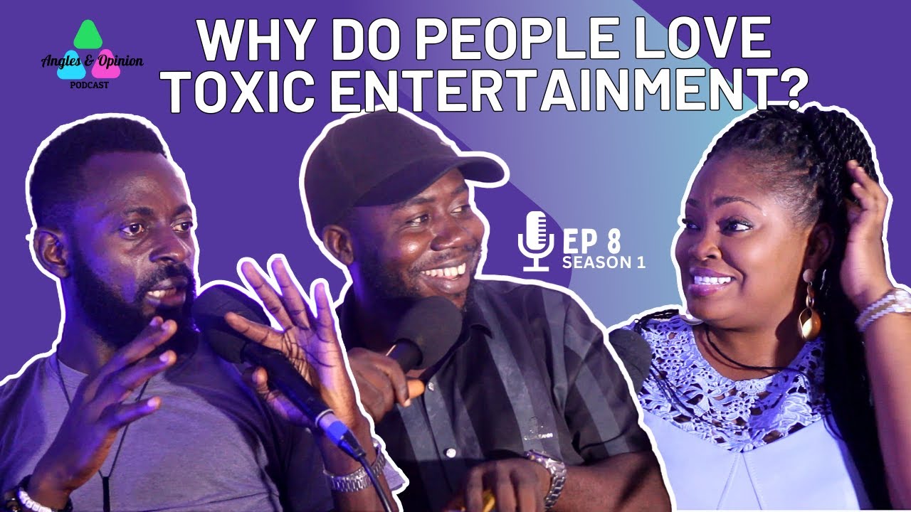 🎙️ ANGLES & OPINIONS PODCAST – #8🔥 Why Do People Love Toxic ...