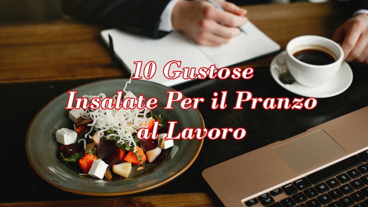 10 Gustose Insalate Per il Pranzo al Lavoro - 10 Tasty Salads For Lunch ...