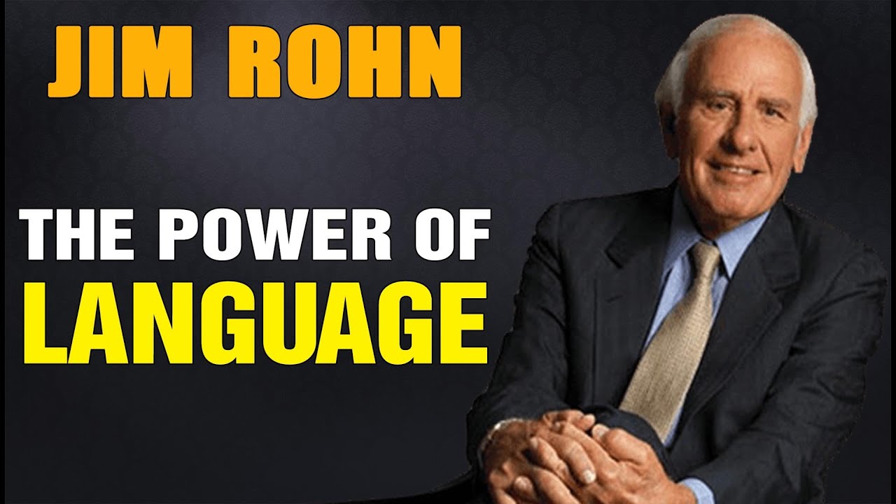 Jim Rohn Motivational Speech - THE POWER OF LANGUAGE - YouTube